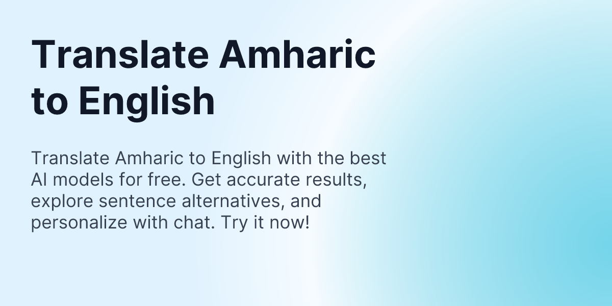Translate Amharic to English - Abalone AI