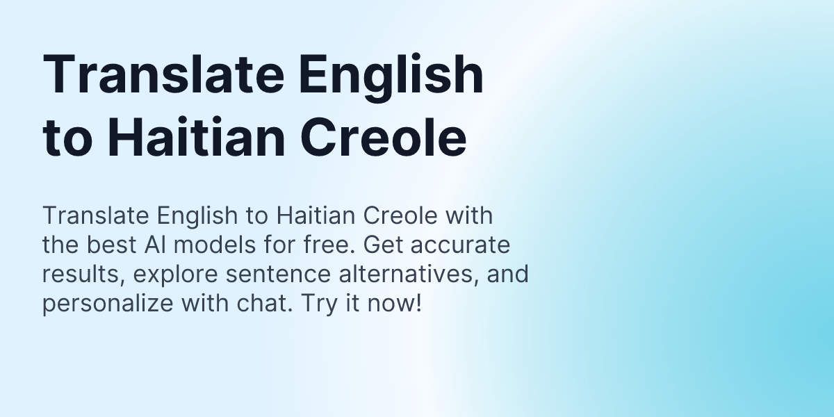 Translate English to Haitian Creole - Abalone AI