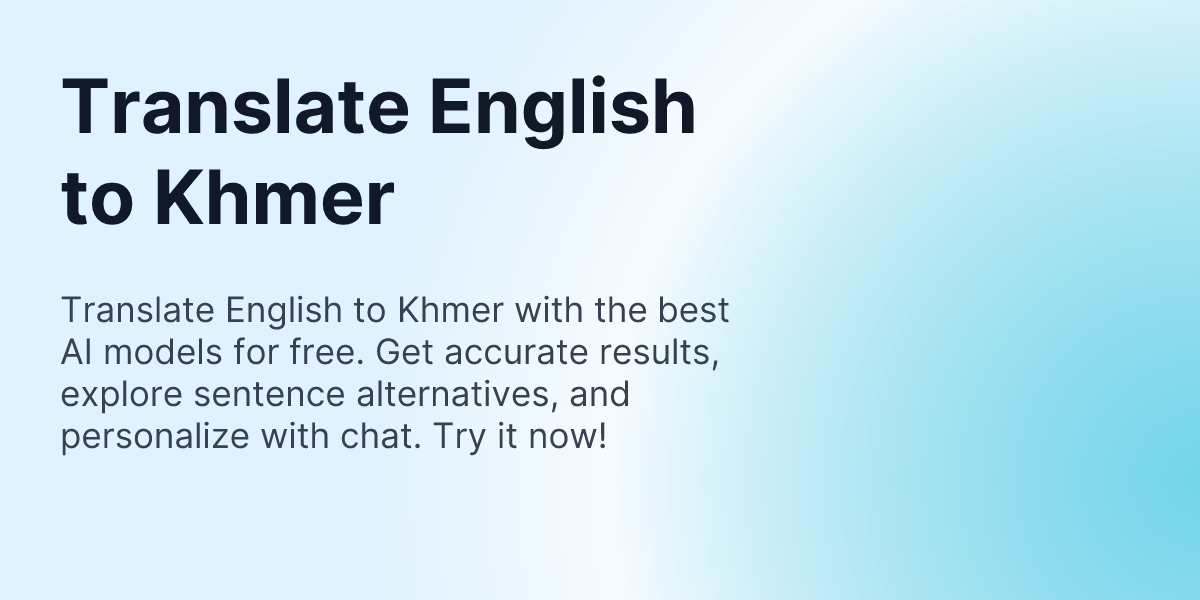 Translate English to Khmer - Abalone AI