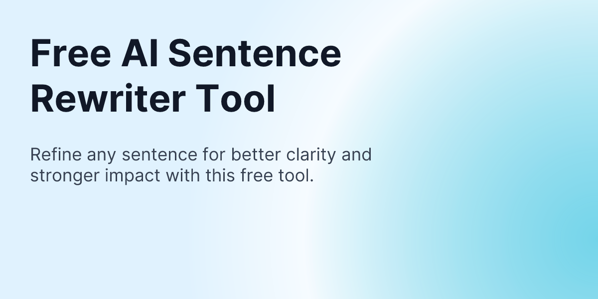 Free AI Sentence Rewriter Tool - Abalone AI